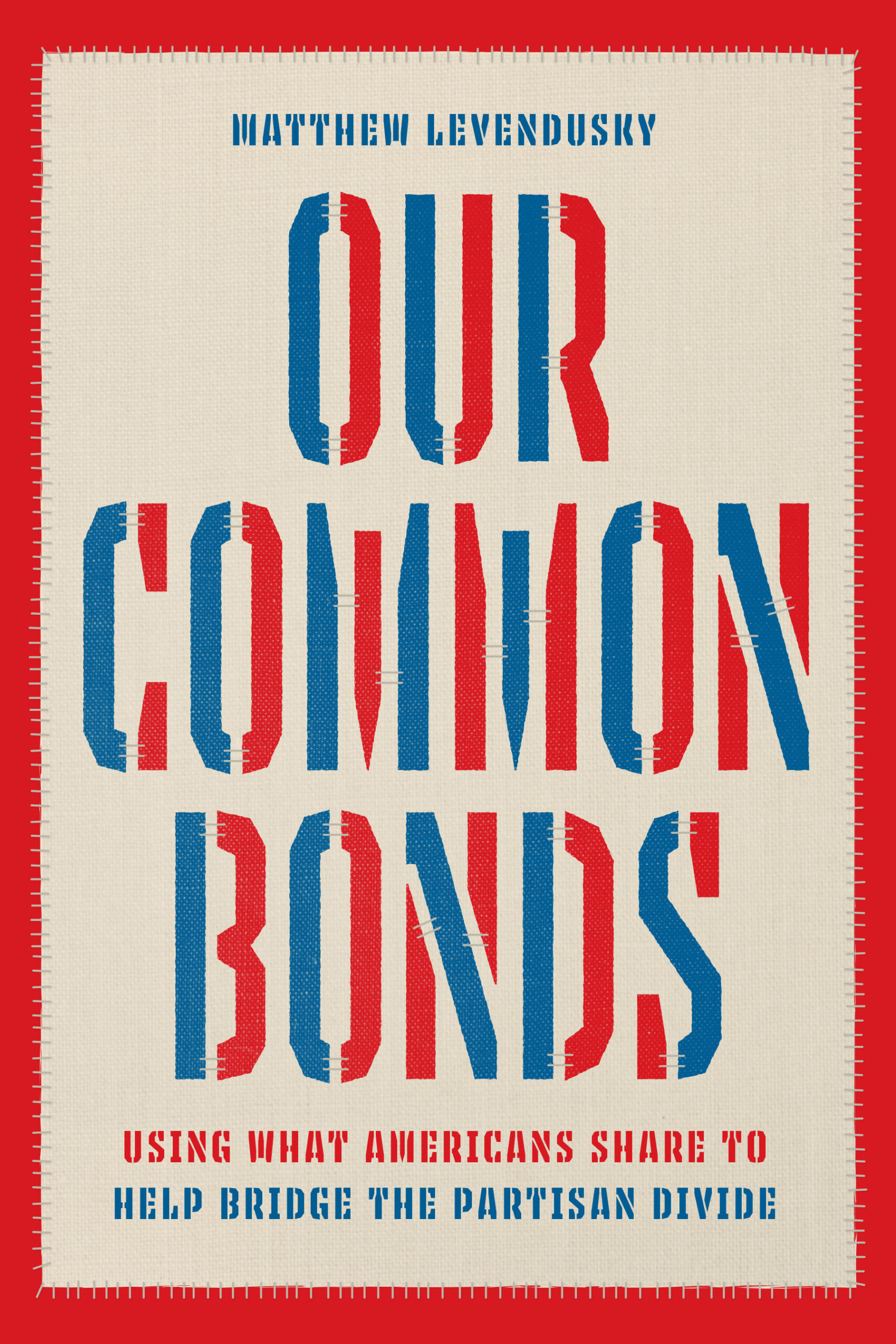 Our Common Bonds: Using What Americans Share to Help Bridge the ...